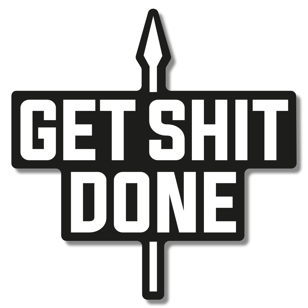 Get Shit Done Sticker - Rekyl